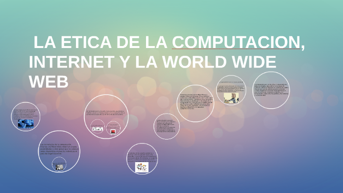 LA ETICA DE LA COMPUTACION, INTERNET Y LA WORLD WIDE WEB by Claudia ...