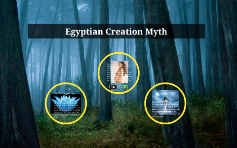 Egyptian Creation Myth by Bethany Helton on Prezi