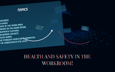HEALTH AND SAFETY IN THE WORKROOM! by courtney pennington shaw on Prezi