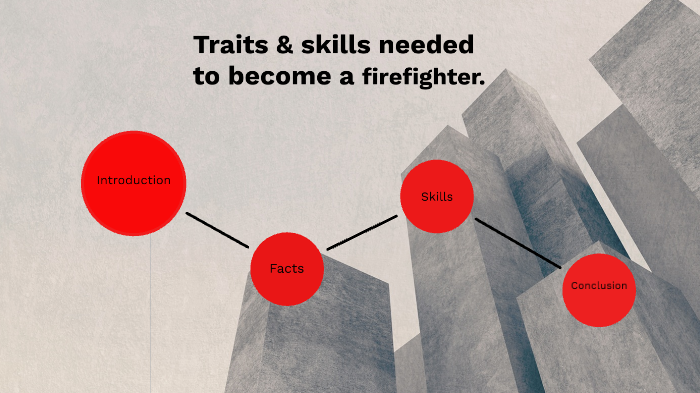 The traits and skill you need to become a firefighter by Brenden ...