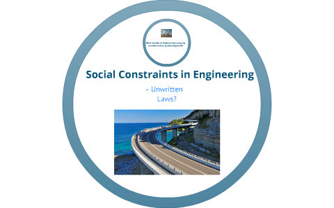 SOCIAL CONSTRAINTS IN ENGINEERING by Steve Gallagher on Prezi