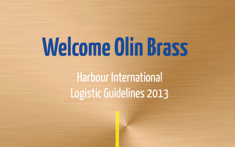Olin Brass Logistic Guidlines by Kristina Lopez on Prezi