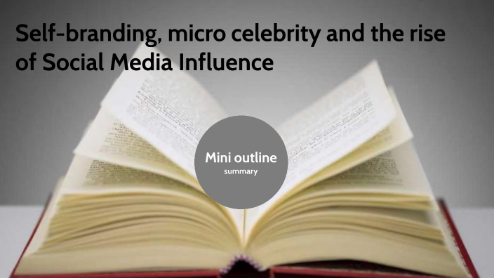 Self-branding, 'micro celebrity' and the rise of Social Media Influence ...