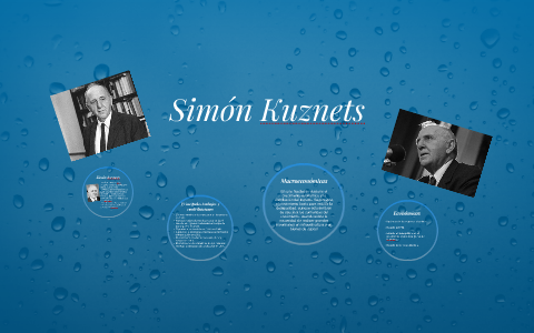 Simón Kuznets by Carlos Andre Nuñez Ortiz on Prezi