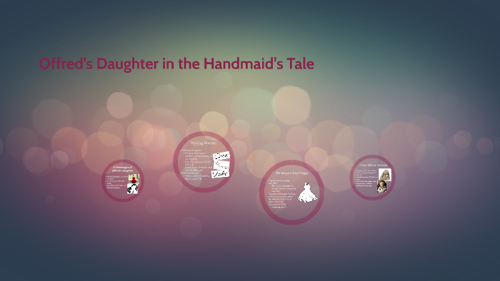 Offred's Daughter in the Handmaid's Tale by Alyssa Loiurio on Prezi