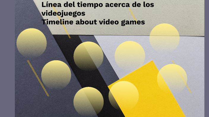 Evolucion de los video juegos by Anthony Villalva on Prezi