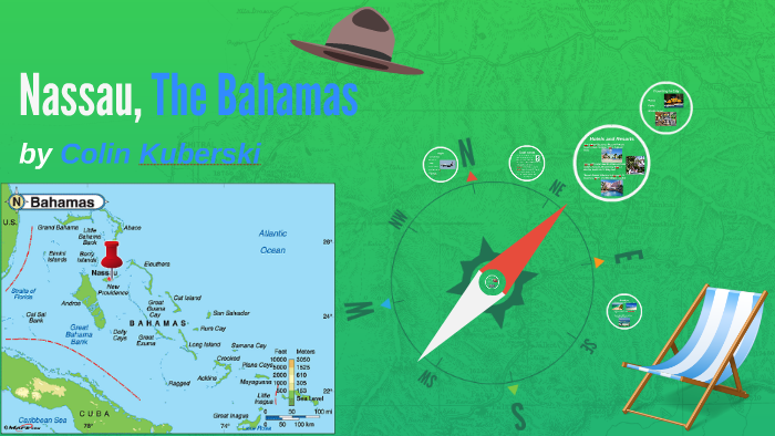 Nassau, The Bahamas by Colin Kuberski on Prezi