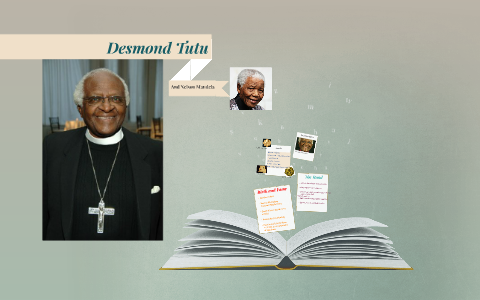 Nelson Mandela and Desmond Tutu by Turquoise Blackmon on Prezi