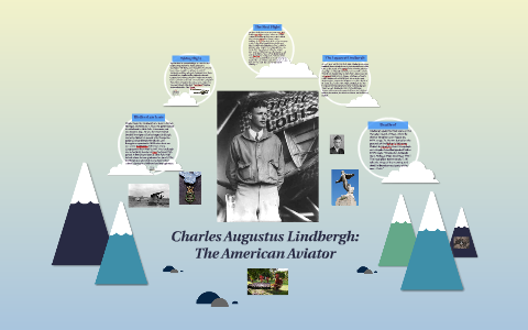 Charles Augustus Lindbergh: The American Aviator by