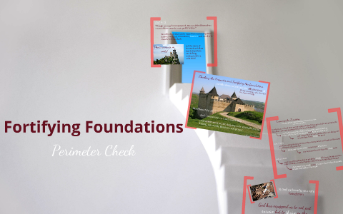 Fortifying Foundations by Victoria Moder on Prezi