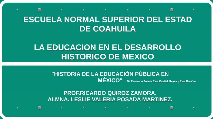 ESCUELA NORMAL SUPERIOR DEL ESTAD DE COAHUILA by leslie Posada Martinez ...