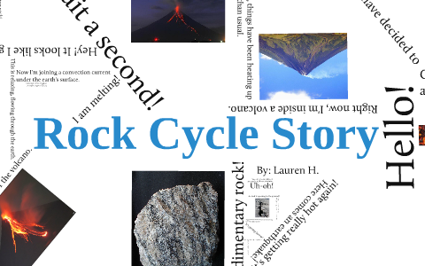 Rock Cycle Story by peter sanderson on Prezi