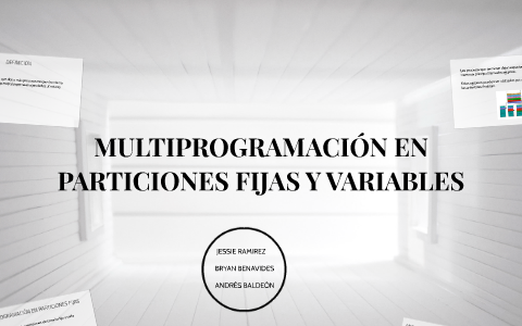 MULTIPROGRAMACIÓN EN PARTICIONES FIJAS Y VARIABLES by Andres Baldeon on Prezi