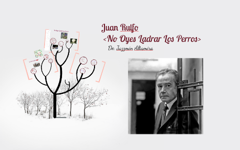 Juan Rulfo by Jazzmin Altamira on Prezi