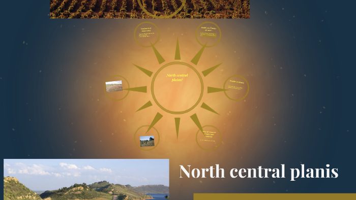 North central planis by lauren dalrymple on Prezi
