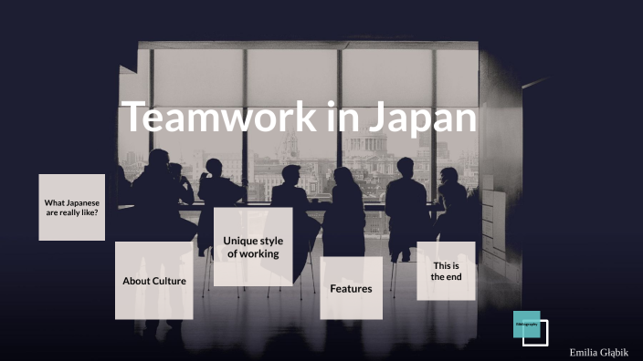 Teamwork in Japan by Emilka Głąbik on Prezi