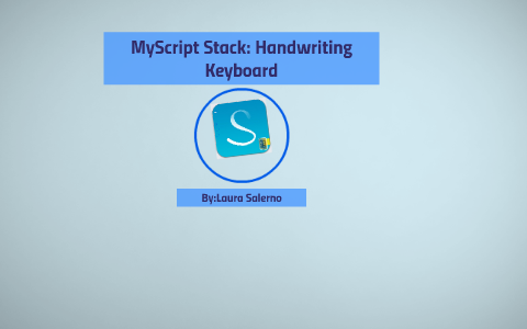 MyScript: Handwriting Keyboard by laura salerno on Prezi