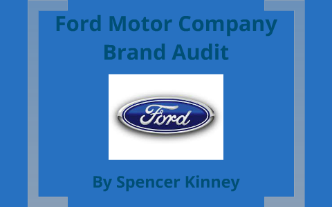 Kinney - Ford Brand Audit by Spencer Kinney