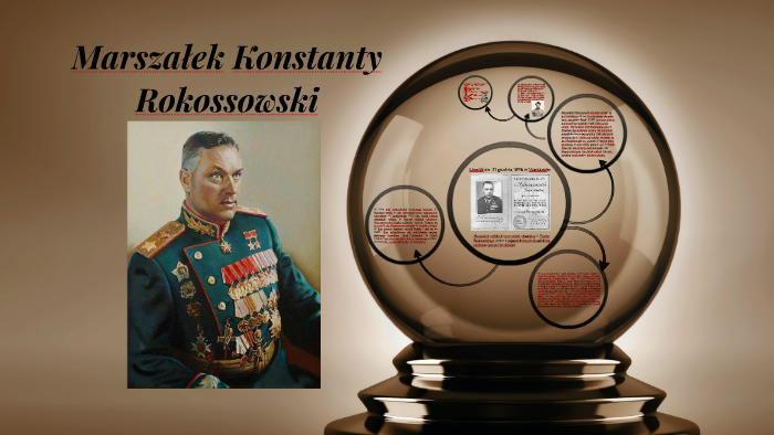 Marszałek Konstanty Rokossowski by Jean Generaux on Prezi