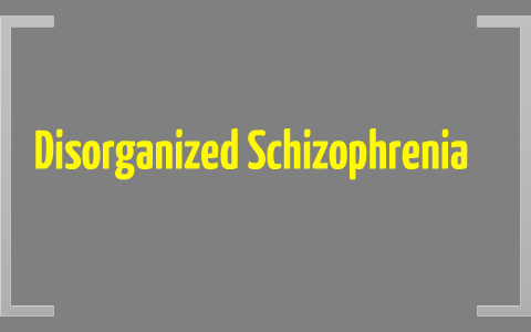 Disorganized Schizophrenia by Ryan Freeman