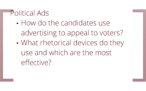 Political Ads - Rhetorical Analysis by Sarah Dille on Prezi