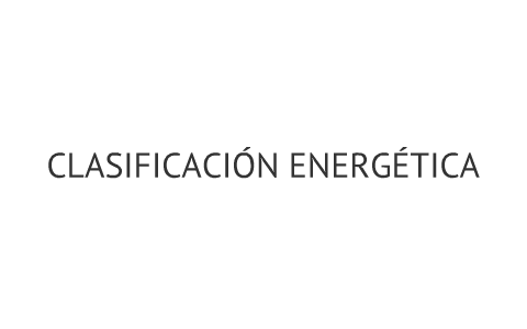 Clasificación de fuentes de energía by Lydia Rinaudo on Prezi
