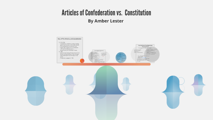 Articles of Confederations vs. Constitution by Amber Lester on Prezi