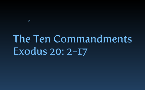 The Ten Commandments by Ana Lorraine Stirling on Prezi