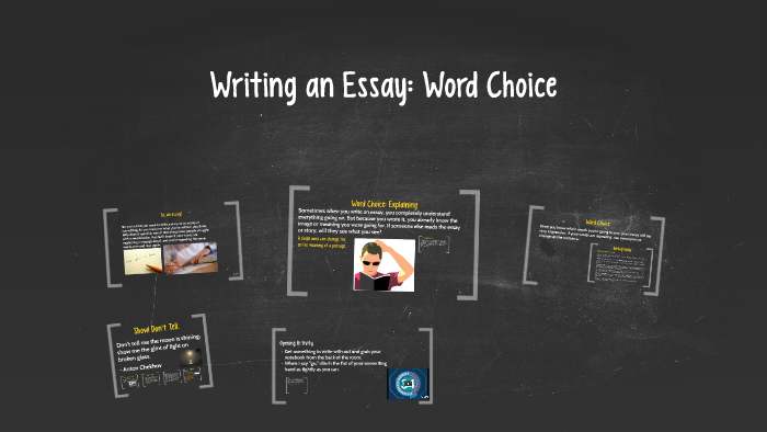 Writing an Essay: Word Choice by David Hawkins on Prezi