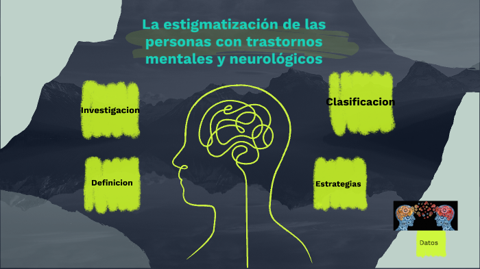 La estigmatización de las personas con trastornos mentales y ...