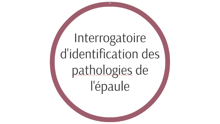 (version 1) Interrogatoire d'identification des pathologies (selon l ...