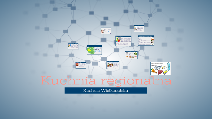 Kuchnia regionalna by Alla Lysenko on Prezi