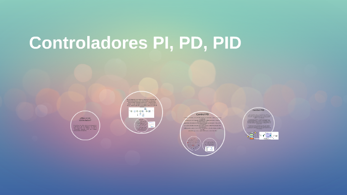 Controladores PI, PD, PID by Donahí Guzmán on Prezi
