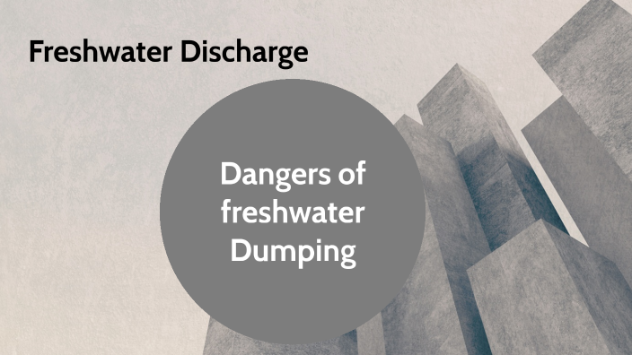 Freshwater Discharge by catherine lugo on Prezi