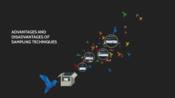 ADVANTAGES AND DISADVANTAGES OF SAMPLING TECHNIQUES by bhavishya sajith ...