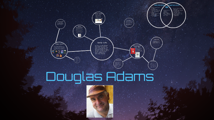 Douglas Adams by Ryley Komisar-Bury on Prezi