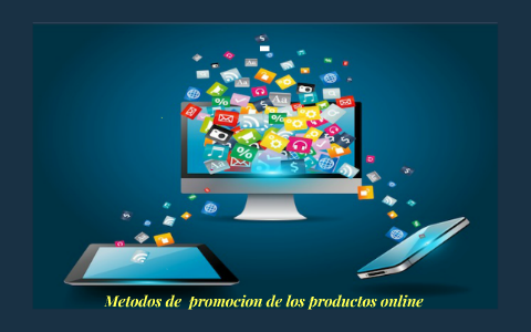 metodos de la promocion en los productos online by angel hernandez on Prezi