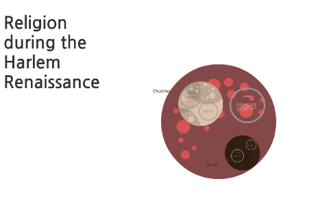 Influence of Religion on the Harlem Renaissance by Taylor Axtell on Prezi
