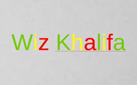 Wiz Khalifa by Cheyenne Todd on Prezi