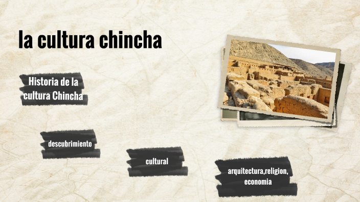 la cultura Chincha by celin morillo on Prezi
