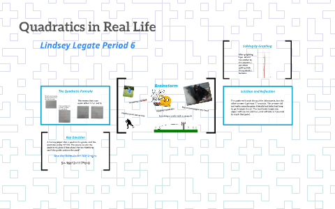 Quadratics in Real Life by Lindsey Legate on Prezi