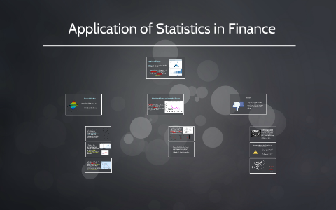 Application of Statistics in Finance by Sudha Sattiraju on Prezi