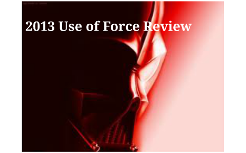 2013 use of force model review by Jim Davies on Prezi