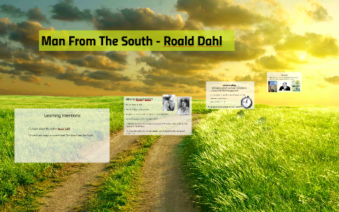 Man From The South - Roald Dahl by Stephanie Johnson on Prezi