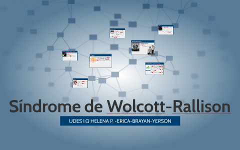Síndrome de Wolcott-Rallison by armando galindo on Prezi