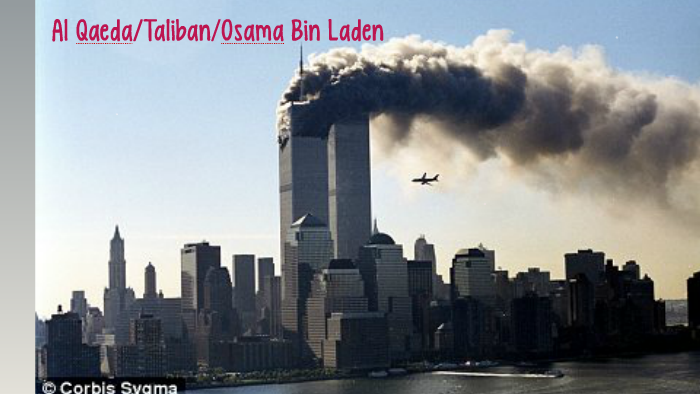 Al Quada/Taliban/Osama Bin Laden by Karlijn Van houten on Prezi