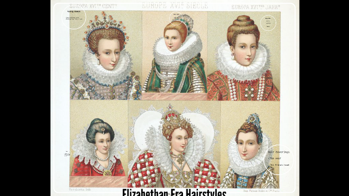 Elizabethan Era Hairstyles by jaila smith on Prezi