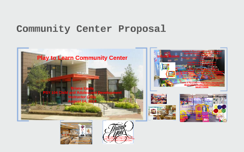 Play to Learn Community Center by Brie Lyon on Prezi