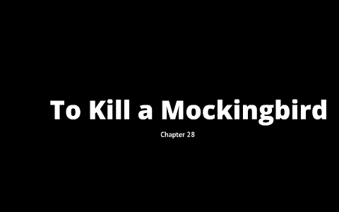 To Kill a Mockingbird Chapter 28 by Canterbury School on Prezi
