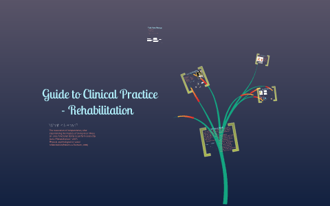 Guideline to Clinical Practice by Ali Burrell on Prezi